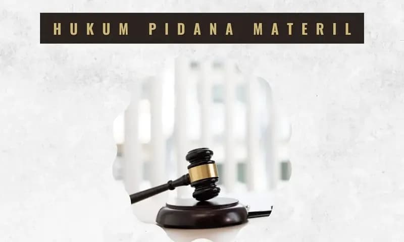 Hukum Pidana Materiil: Pengertian, Contoh, Unsur, Asas, dan Perbedaanya ...